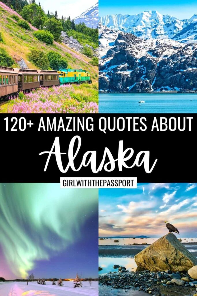 Looking for Alaska Quotes - 120+ Quotes about Alaska to Love