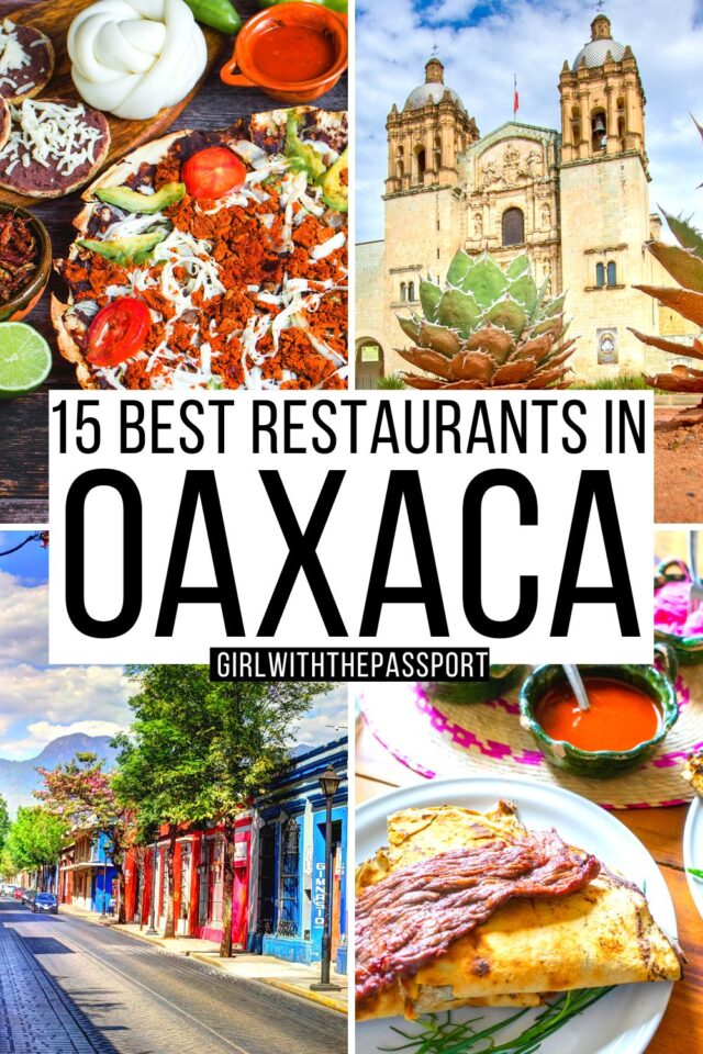 15 Best Restaurants in Oaxaca + Amazing Expert Tips